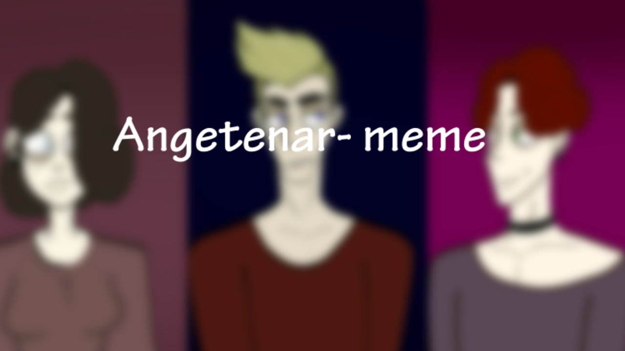 Angetenar- meme - YouTube