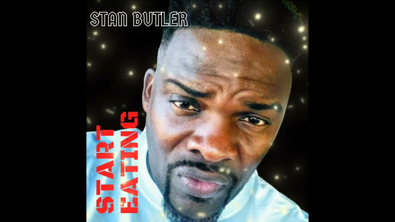 NEW MUSIC!!! "START EATING" BY: STAN BUTLER #marvinsease #bluesmusic # ...
