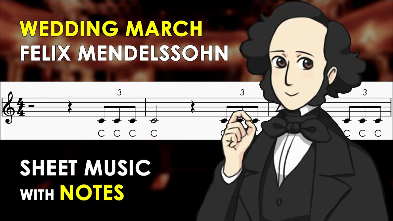 Wedding March - Felix Mendelssohn | Sheet Music with Easy Notes for ...