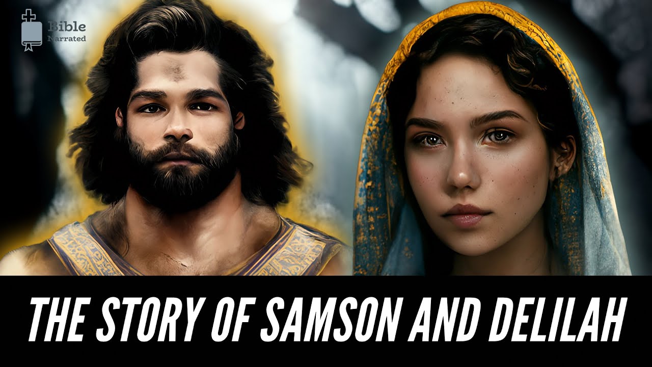 The Story of Samson and Delilah (Narrated) - YouTube