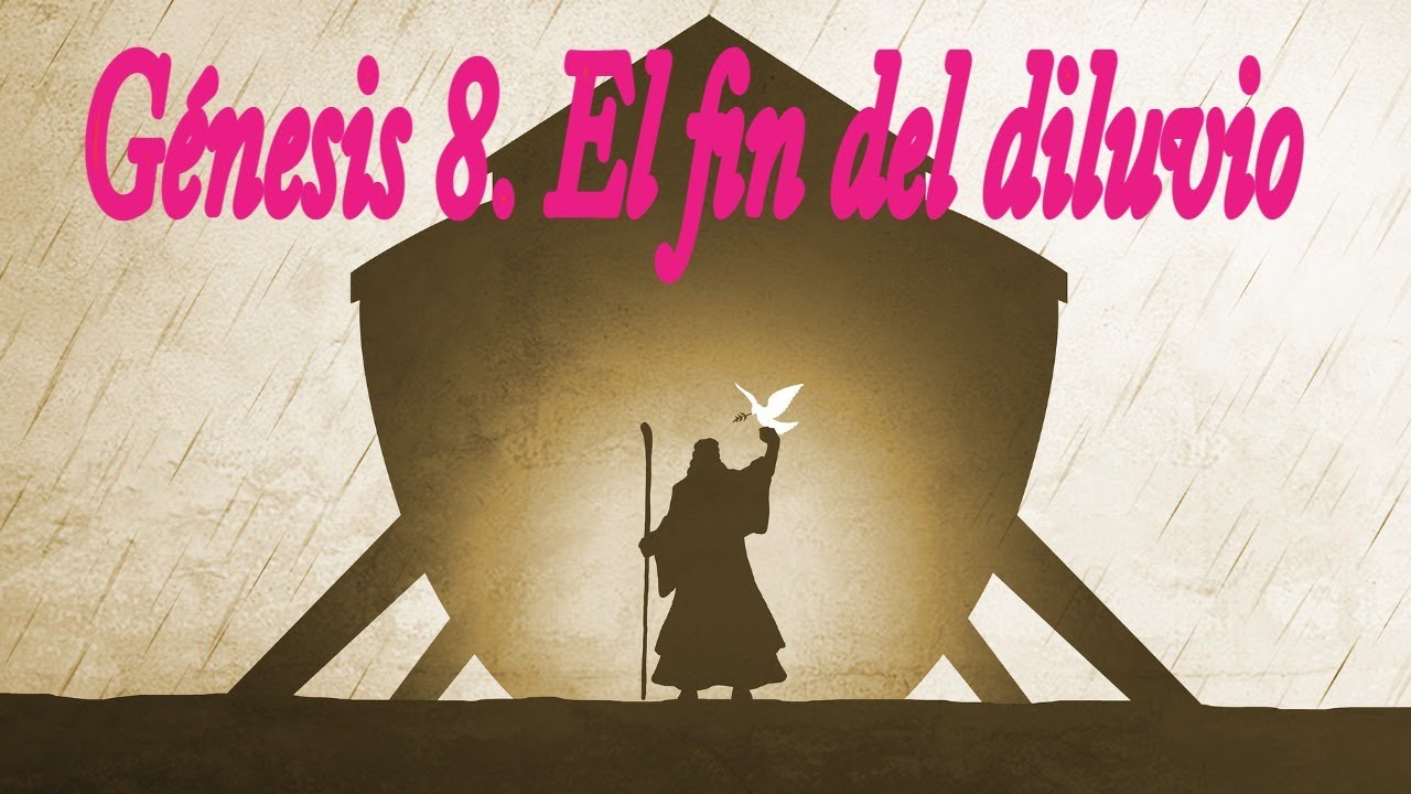 Génesis 8: El final del diluvio - Descubriendo la verdad detrás del ...