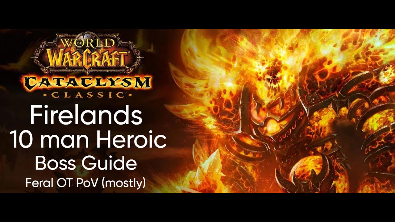 Firelands Boss Guide 10man Heroic - YouTube