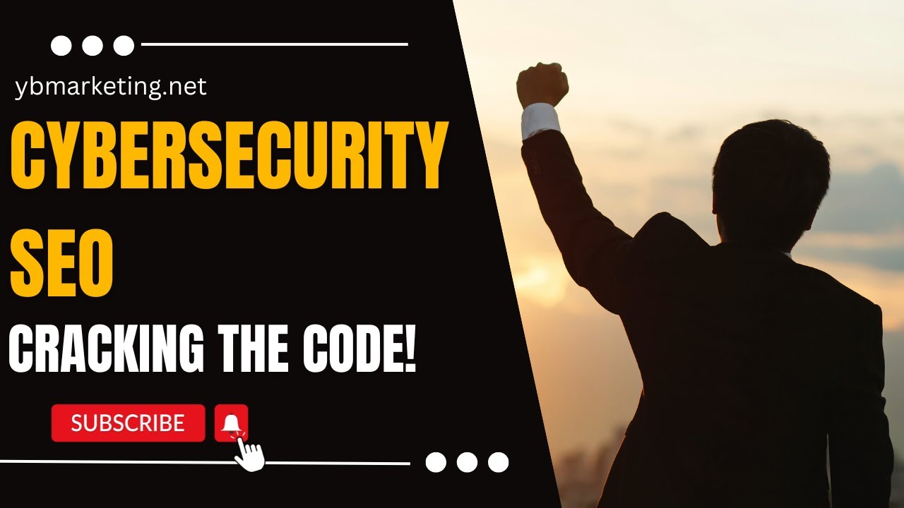 Cyber Security SEO: Swell Your Cybersecurity Company's Web Presence ...