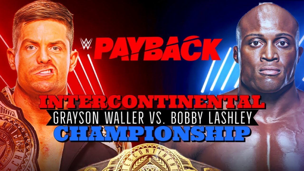 WWE 2K23 PAYBACK: GRAYSON WALLER VS. BOBBY LASHLEY FOR THE INTERCONTINETAL CHAMPIONSHIP!!! - YouTube