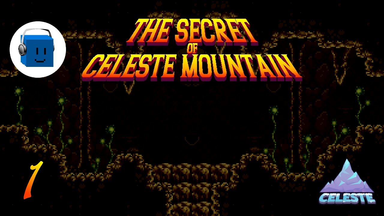 I Didn't Expect THIS in Celeste! - The Secret of Celeste Mountain - Part 1 - Patreon-Chosen Map ...