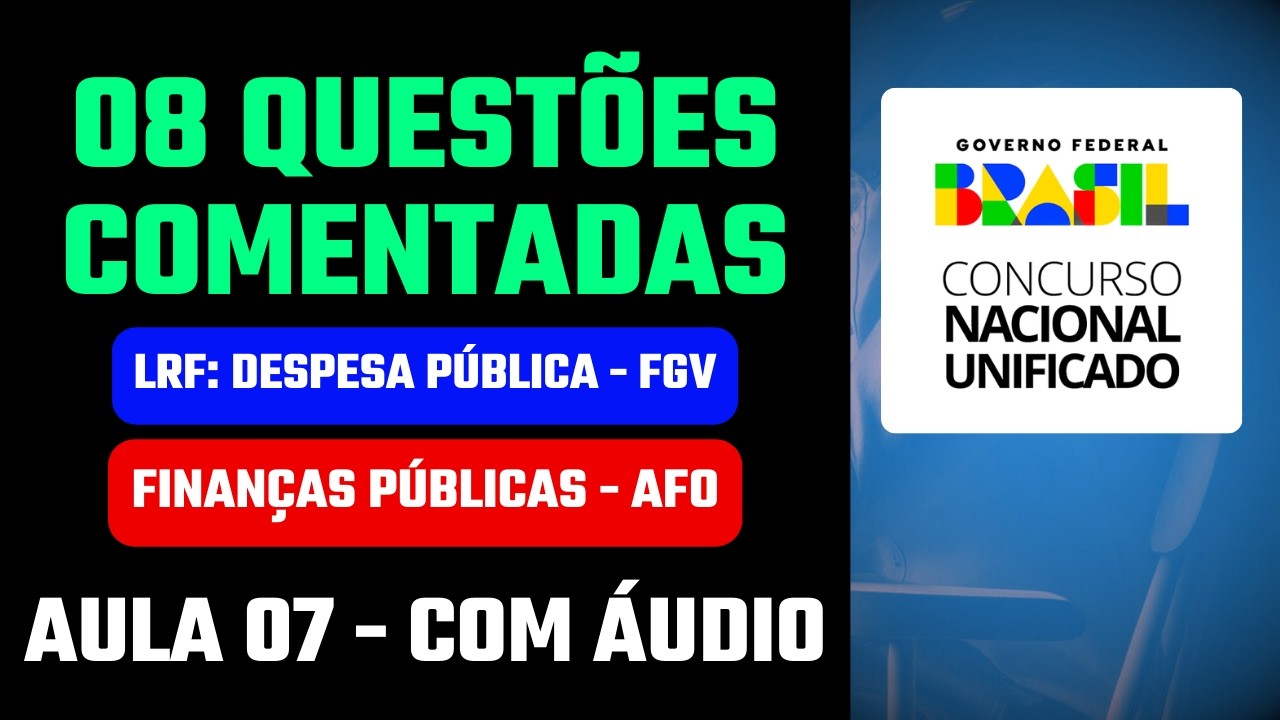 AULA 07: CNU - FINANÇAS PÚBLICAS – AFO - LRF: DESPESA PÚBLICA BLOCOS DE ...