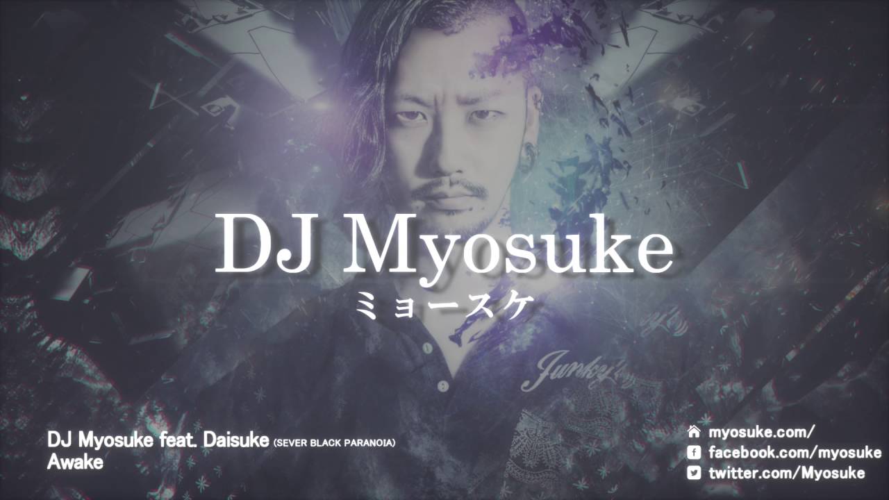 【Preview】DJ Myosuke feat. Daisuke (SEVER BLACK PARANOIA) - Awake ...
