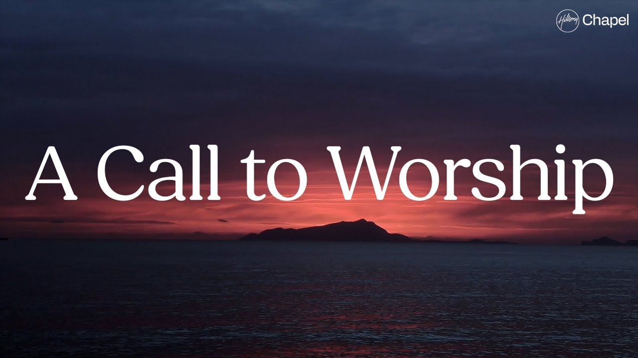 A Call To Worship | Visualiser | Hillsong Chapel - YouTube