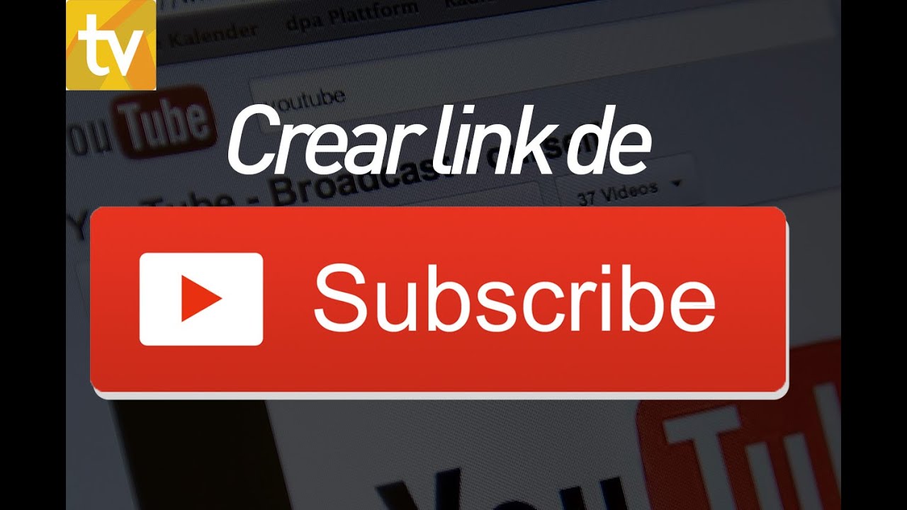 link Boton de Suscripción en Youtube - YouTube