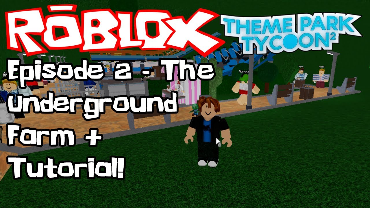 ROBLOX Theme Park Tycoon 2 E2 - Building the Underground farm ...