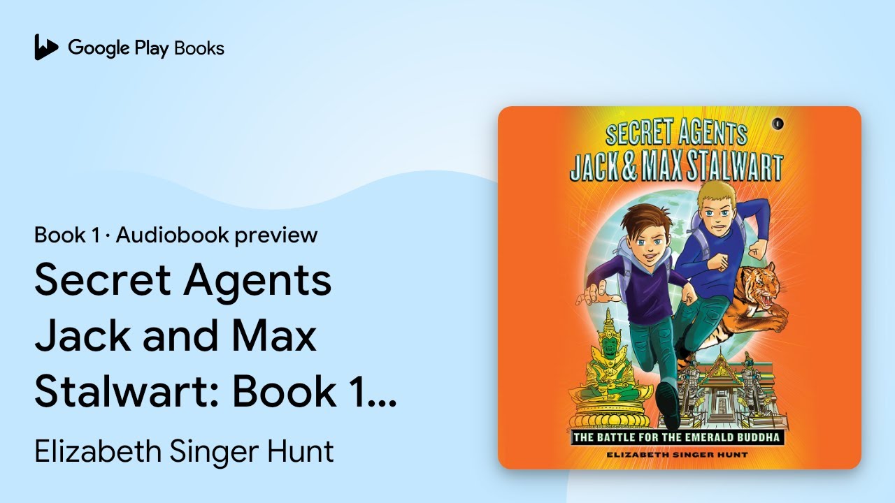 Secret Agents Jack and Max Stalwart: Book 1:… by Elizabeth Singer Hunt · Audiobook preview - YouTube
