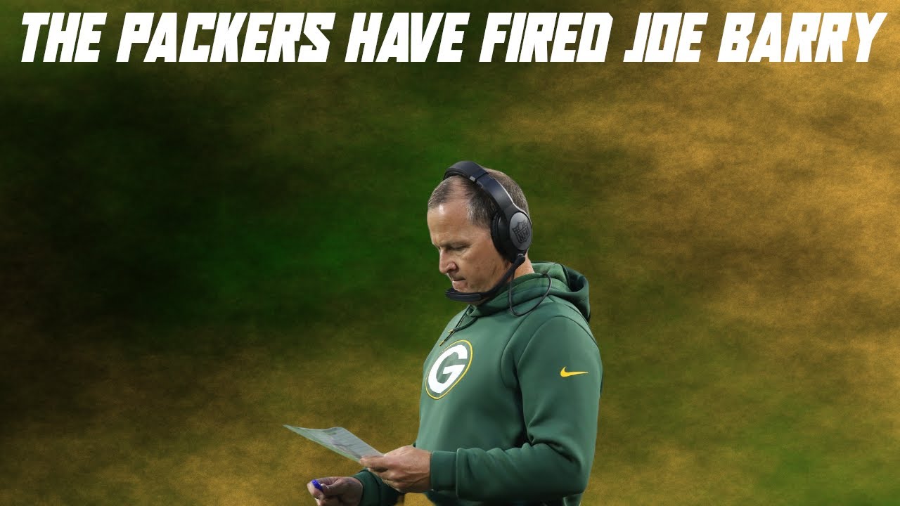 The Packers Have Fired Joe Barry - YouTube