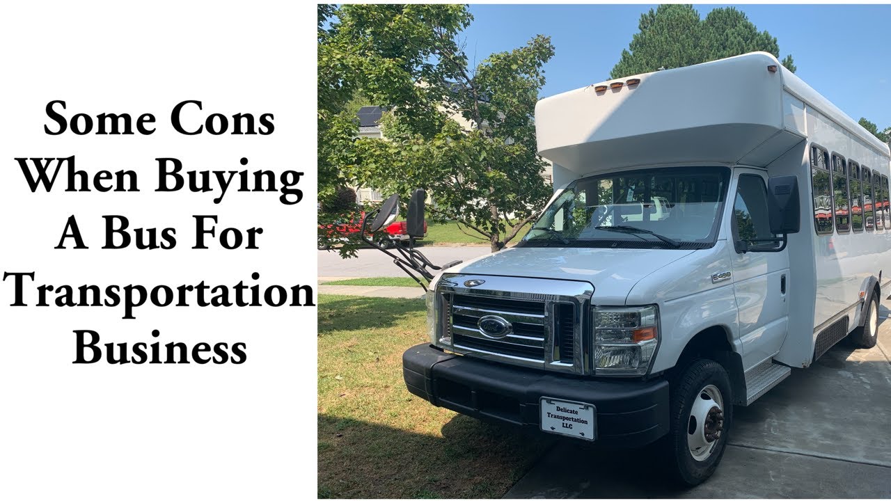 Cons Of Buying A Bus For Transportation Business - YouTube
