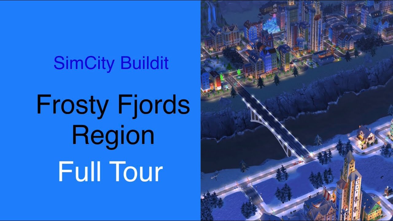 SimCity Buildit - Frosty Fjords Region Full Tour - YouTube