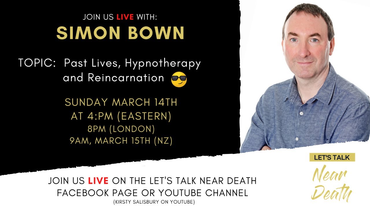 LIVE with Simon Bown - Past Lives, Regression, Hypnotherapy, and ...