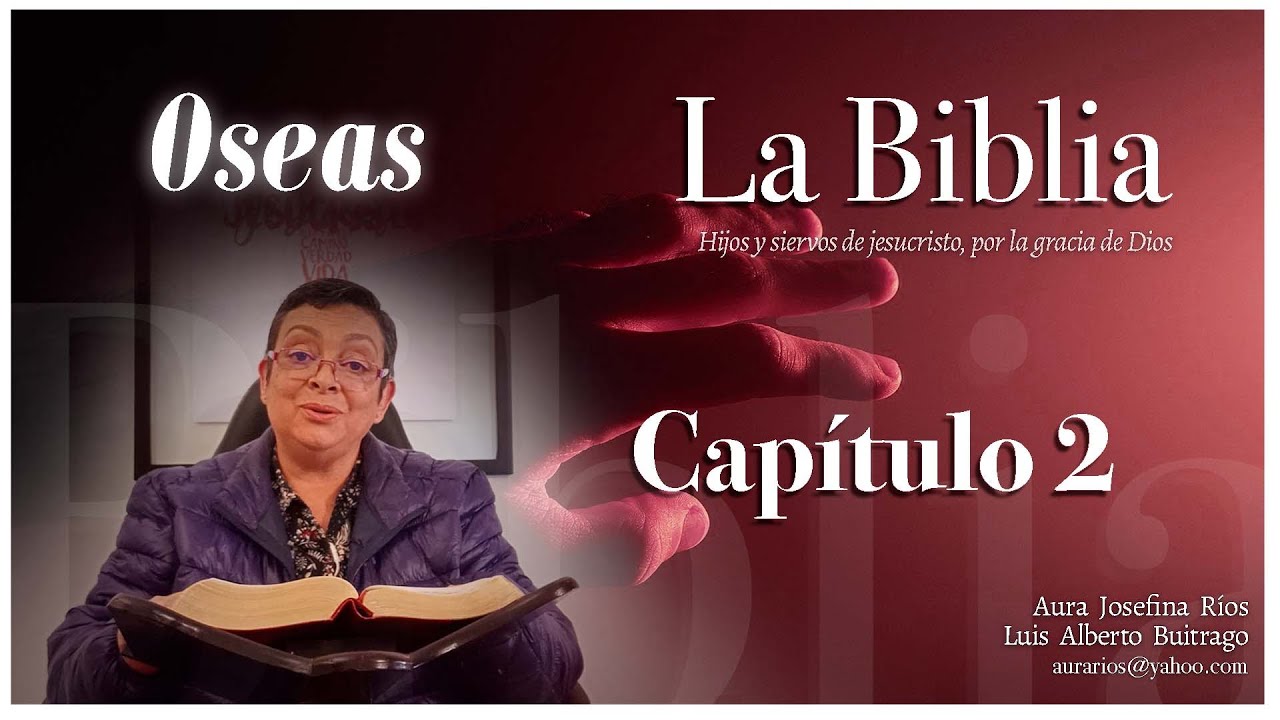 La Biblia - Libro de Oseas | Capítulo 2 - YouTube