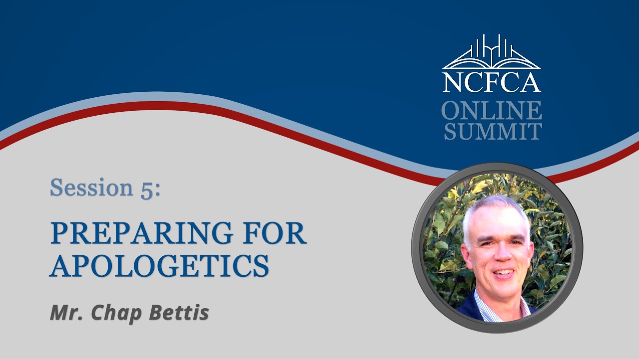 Session 5 - Preparing for Apologetics (NCFCA Online Summit 2020) - YouTube