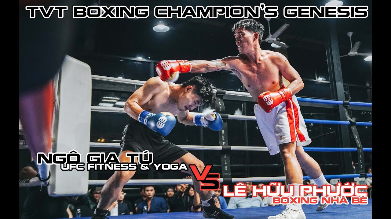 Full: Ngô Gia Tú (UFC Fitness & Yoga) VS Lê Hữu Phước (Boxing Nhà Bè ...