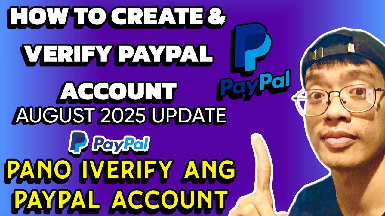 HOW TO CREATE & VERIFY PAYPAL ACCOUNT 2025 | Paano MAG-VERIFY NG PAYPAL ACCOUNT FULL TUTORIAL ...