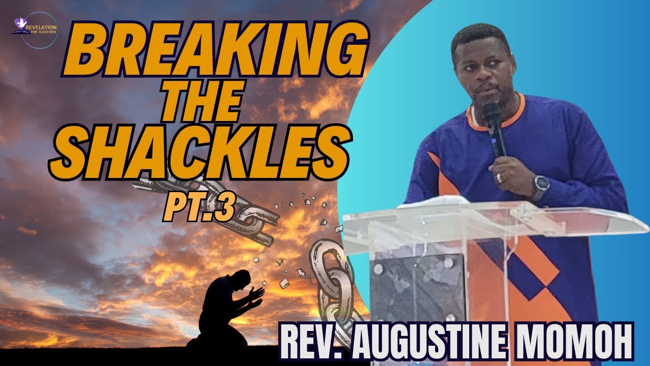 Breaking The Shackles Pt. 3 - YouTube