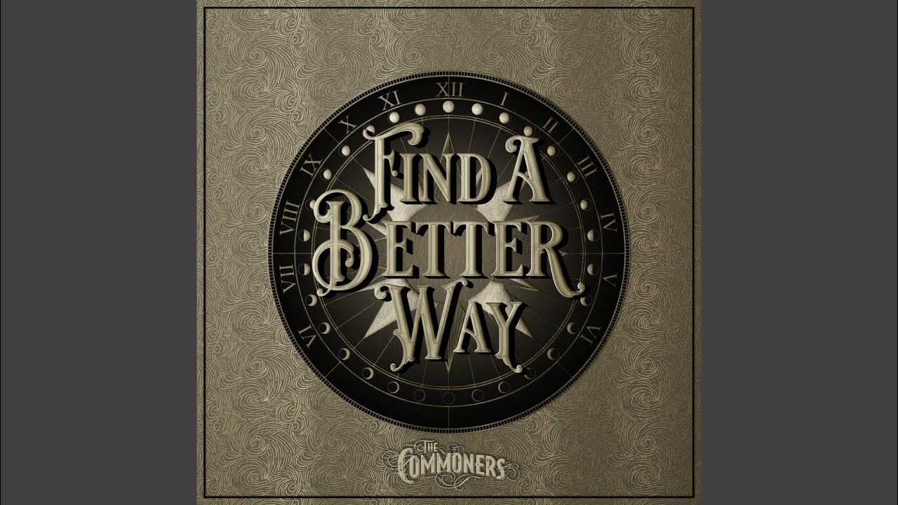 Find a Better Way - YouTube
