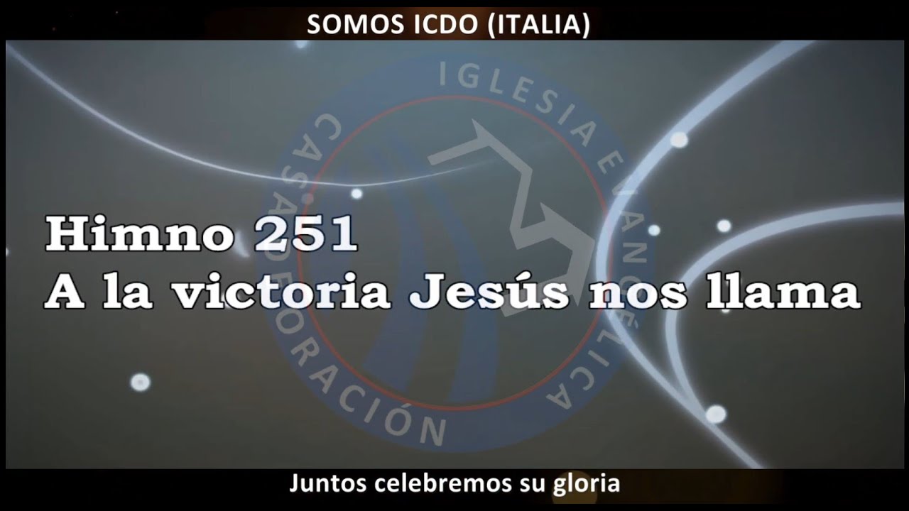 251 A LA VICTORIA JESUS NOS LLAMA - YouTube