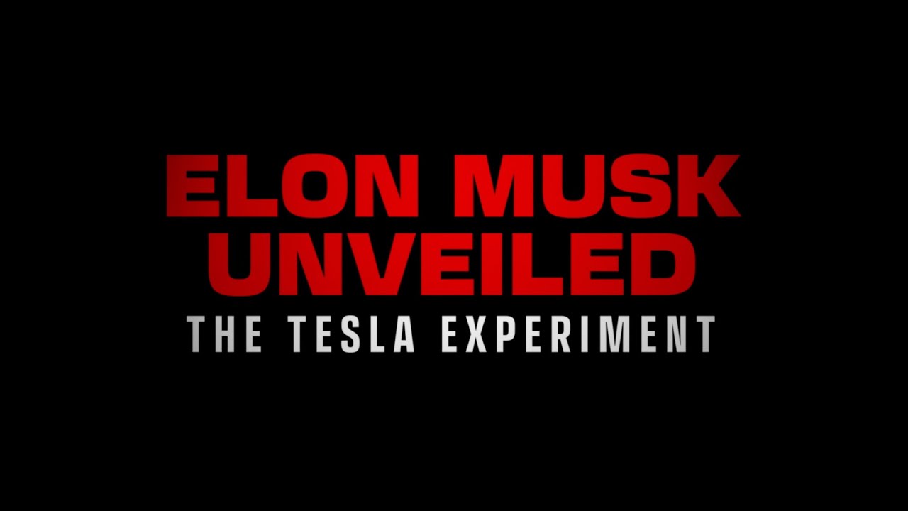 Trailer: ELON MUSK UNVEILED – The Tesla-Experiment (a film by Andreas ...