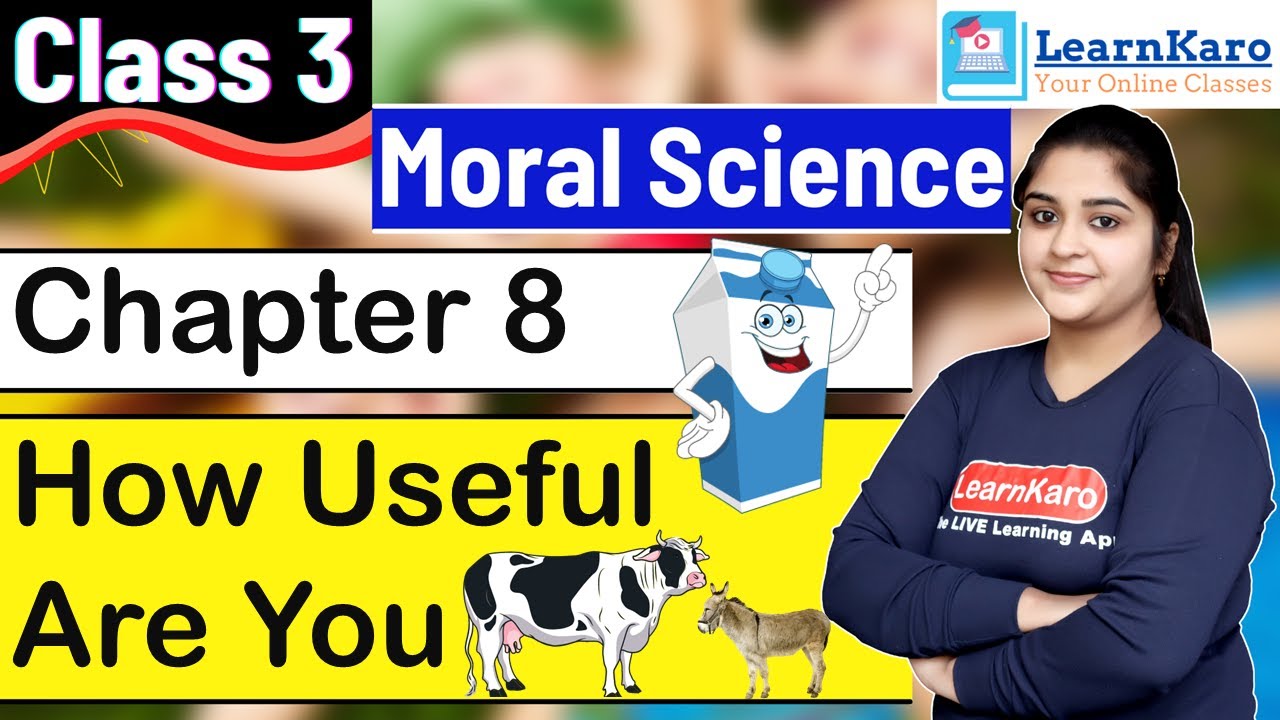 How Useful Are You | Chapter- 8 | Moral Science for Class 3 students ...