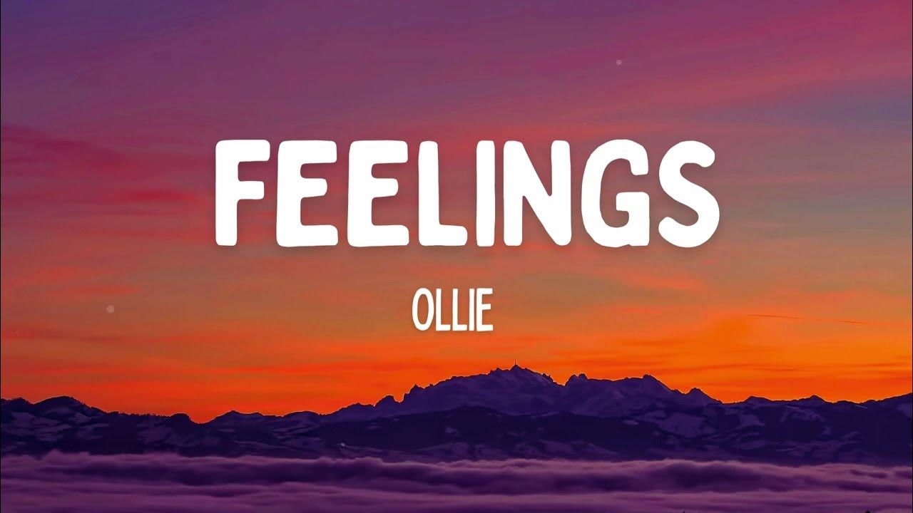 Ollie - feelings (Lyrics) - YouTube