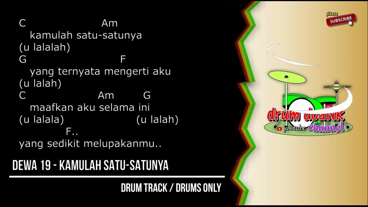 Dewa19 - Kamulah Satu Satunya (drums only) [chord gitar & lirik] - YouTube