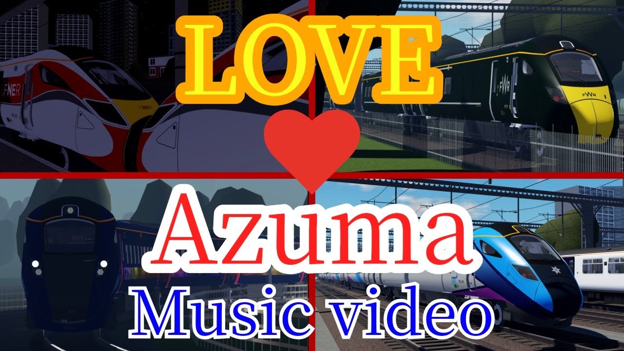 Love ️ Azuma [Roblox: British Railway Music Video] - YouTube