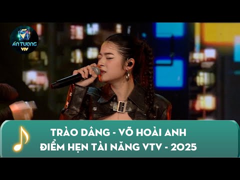 Trào dâng | Võ Hoài Anh - Điểm hẹn tài năng | Ấn tượng VTV - YouTube