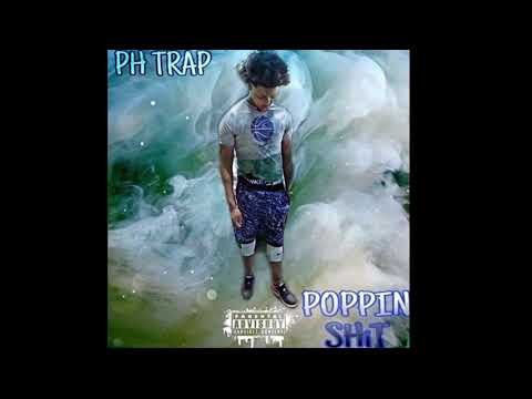 Ph Trap - Poppin Shit