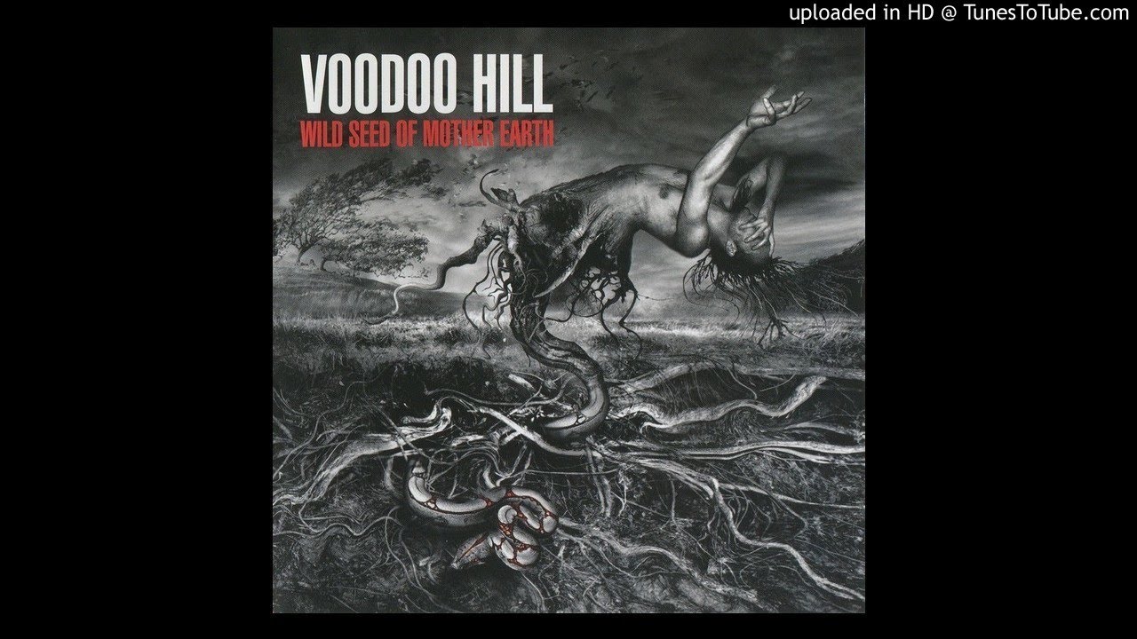Voodoo Hill - Wild Seed of Mother Earth (2004) - 12 - 16 Guns - YouTube