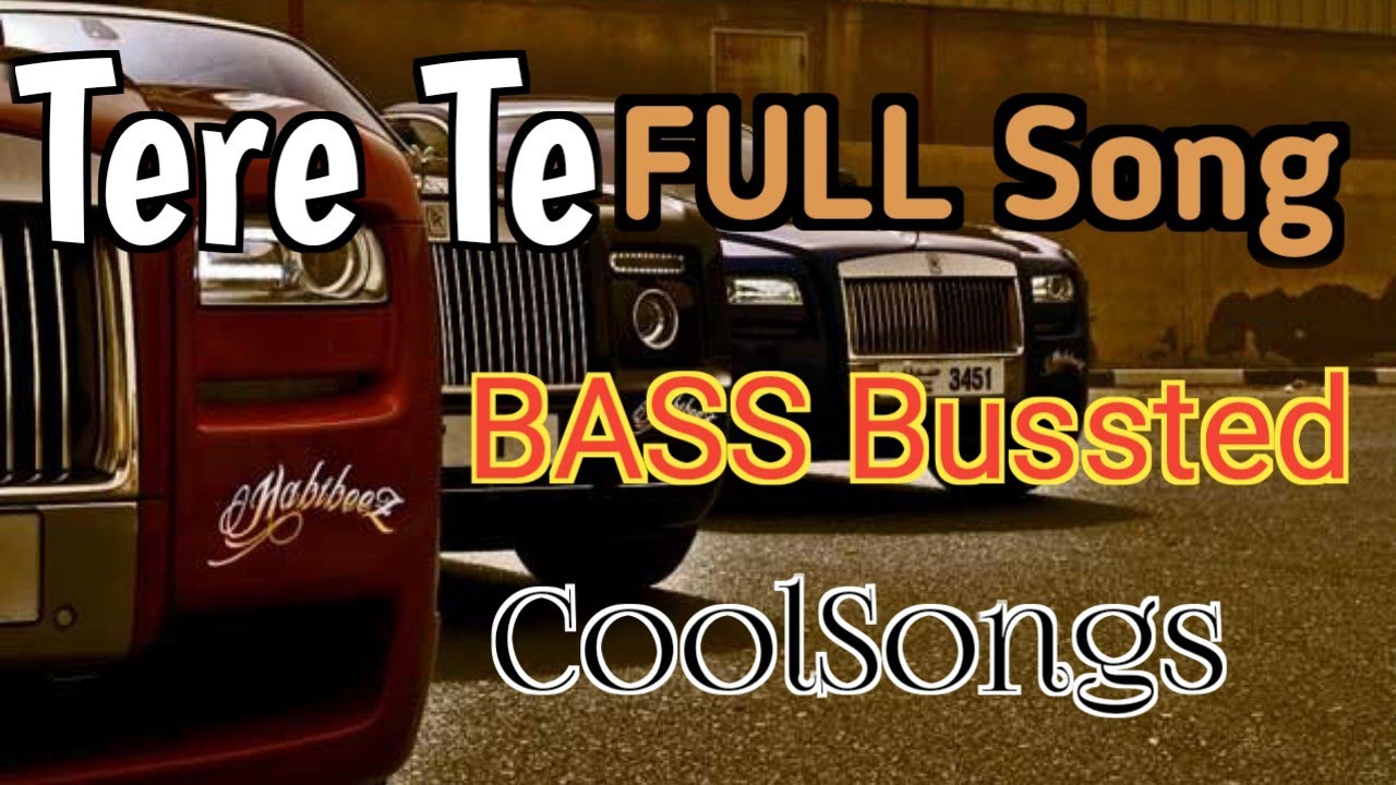 Tere Te (Full Song) BASS BOOSTED | Full Bass | CoolSongs NewSong - YouTube