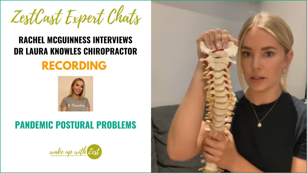 ZestCast with Dr Laura Knowles - Pandemic Postural Problems 27JAN21 ...