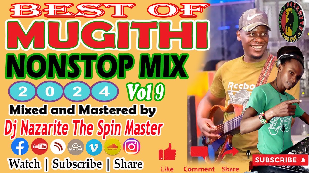 Best of Mugithi Nonstop Mix 2024 Vol 9 | Dj Nazarite ft Wanja Asali ...