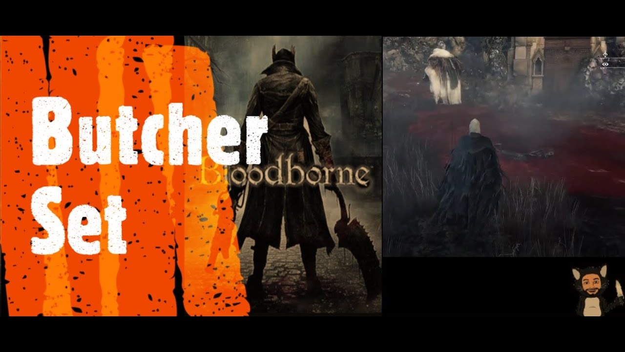 Bloodborne [Butcher Set] - YouTube