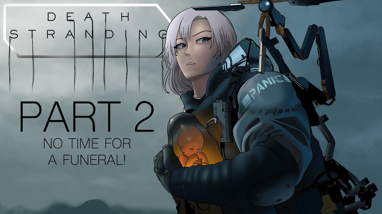NO TIME FOR A FUNERAL Death Stranding Part 2 YouTube no-time-for-a-funeral-death-stranding-part-2-youtube
