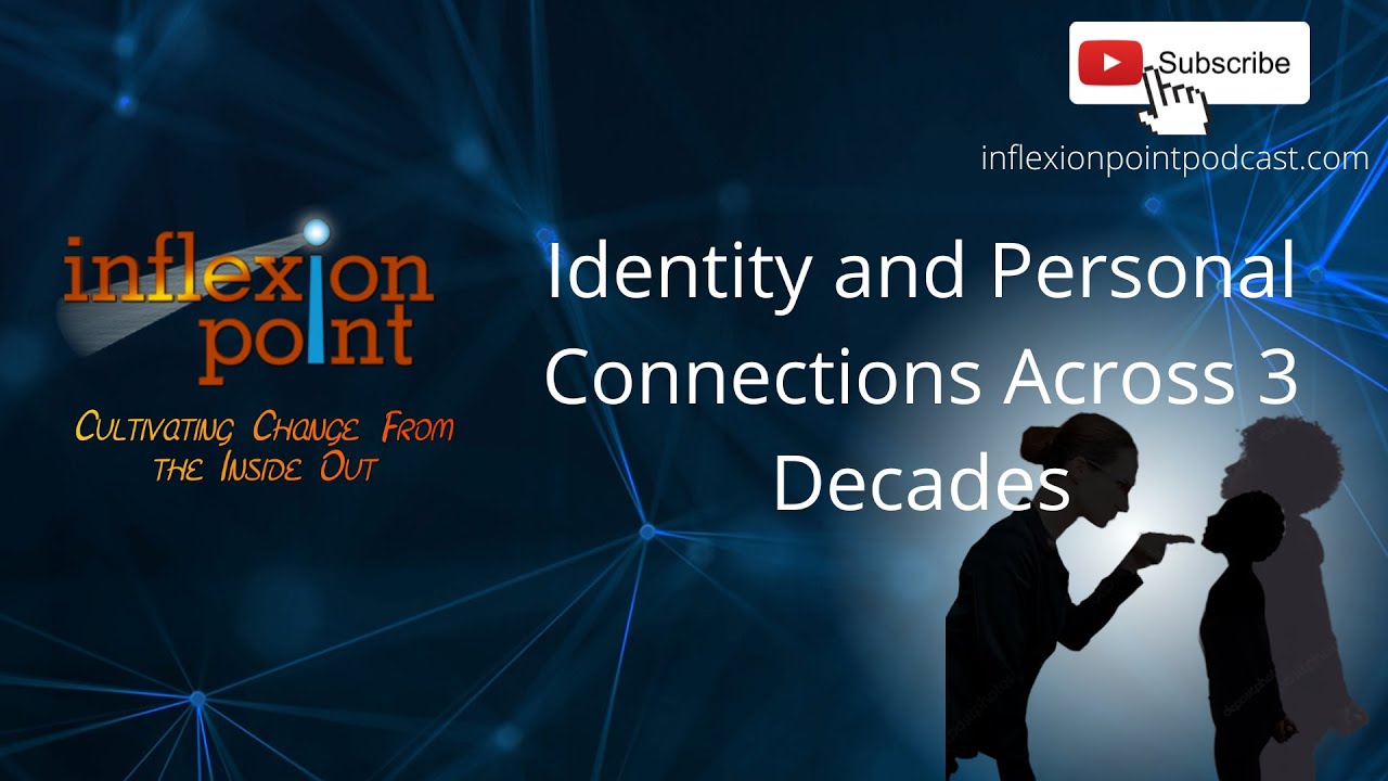 Identity and Personal Connections Across 3 Decades - YouTube