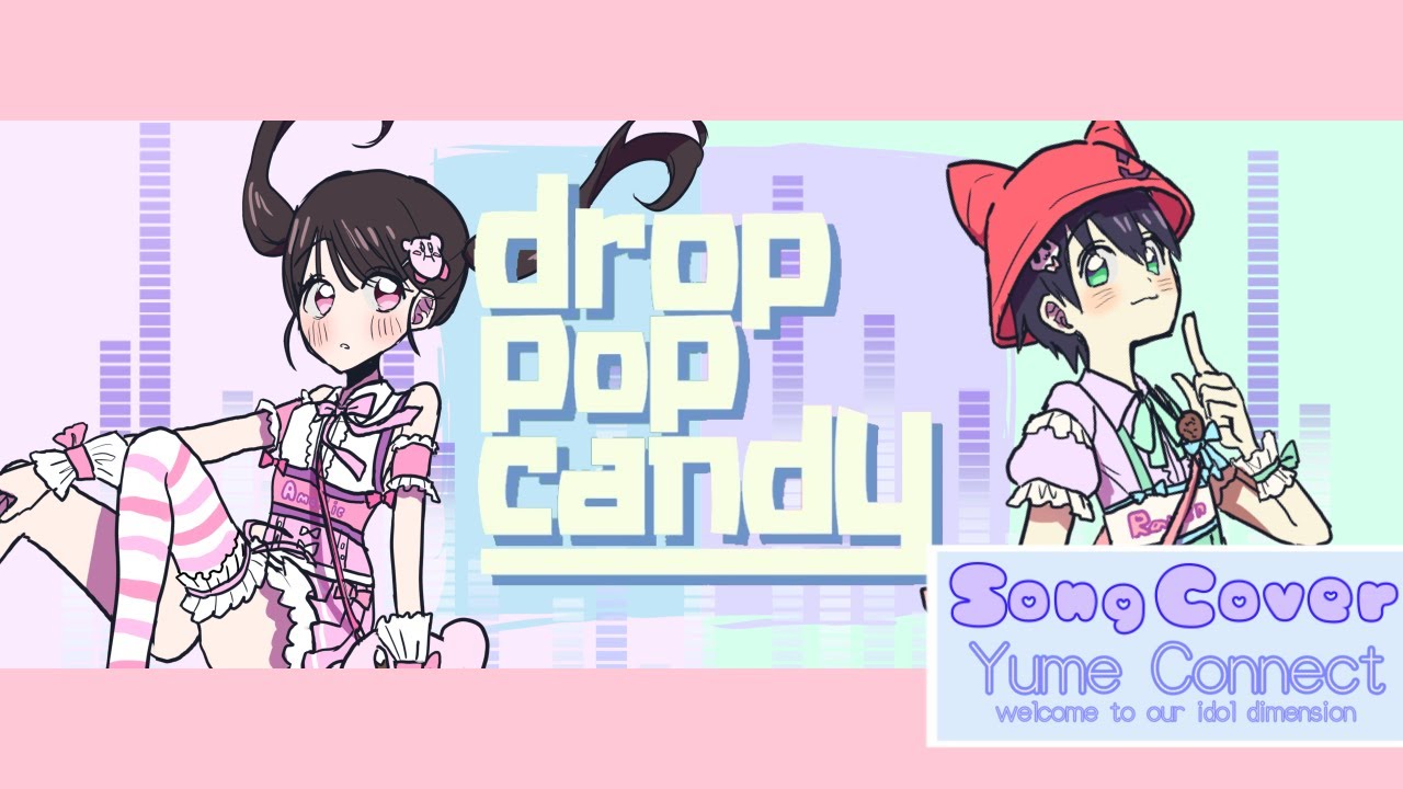 Drop Pop Candy | COLLAB Cover【Yume Connect x Ameri】ドロップポップキャンディ - YouTube
