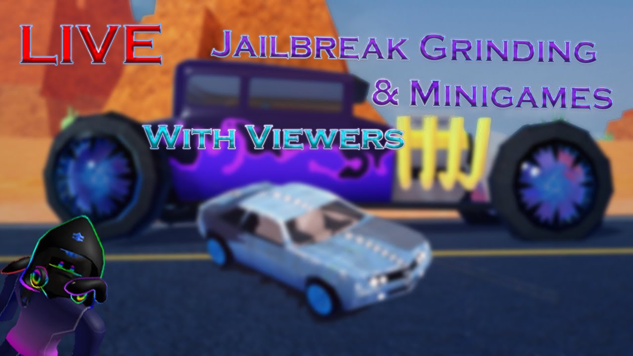 Roblox Jailbreak I Grinding & Minigames With Viewers! (Grinding ...