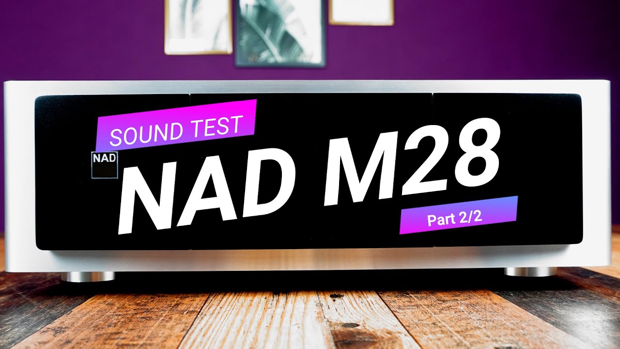 NAD M28 Sound Test - Part 2/2 - YouTube