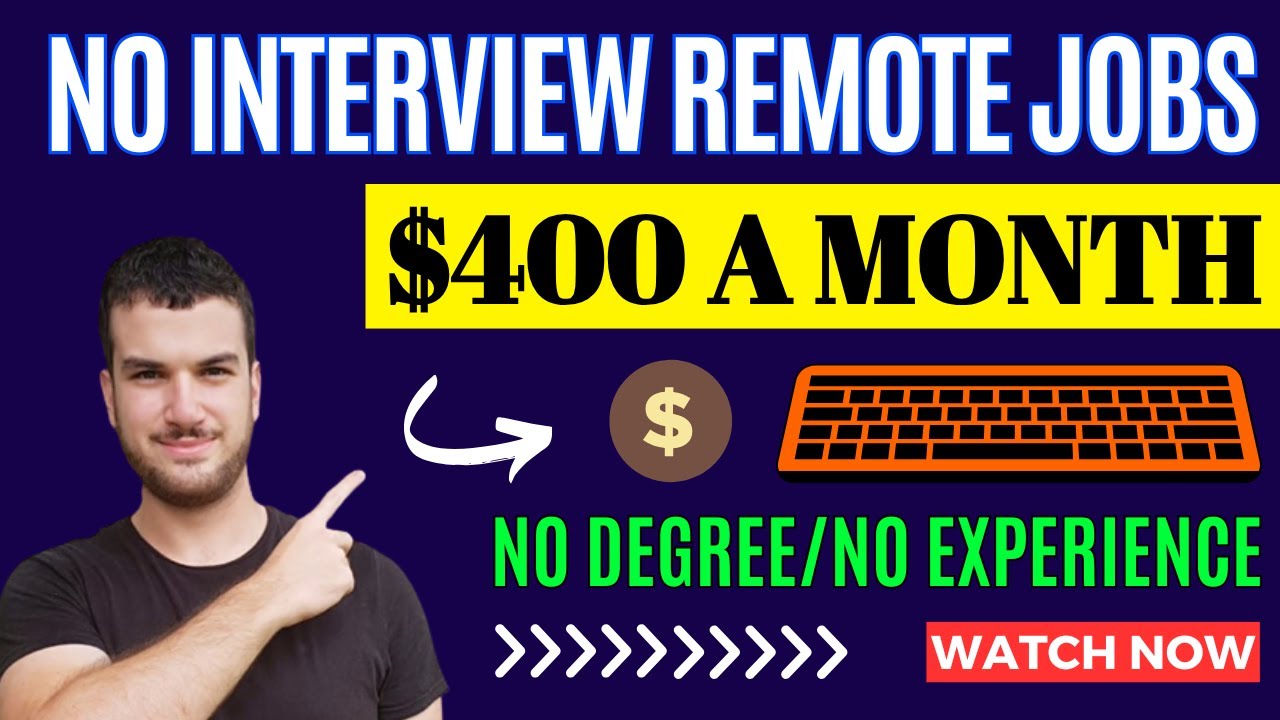 No Interview Remote Jobs Anyone Can Do In 2025 (No Experience/No Degree ...