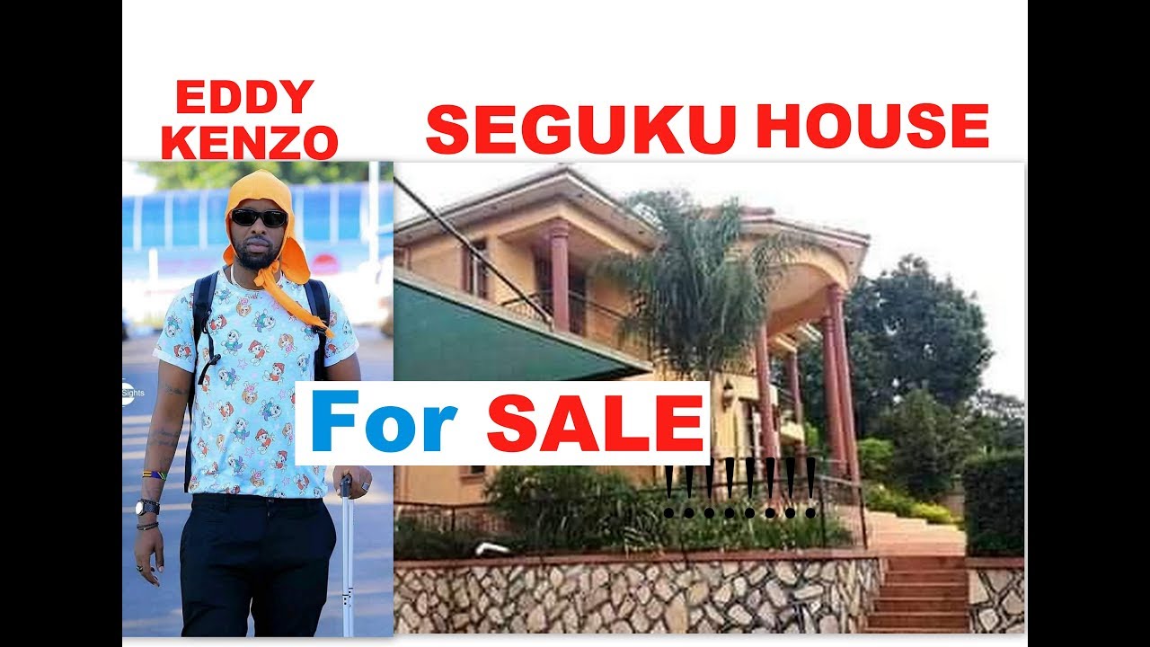 EDDY KENZO TO SELL OFF HIS SEGUKU HOUSE DUE TO MUCH MEMORIES FULL OF ...
