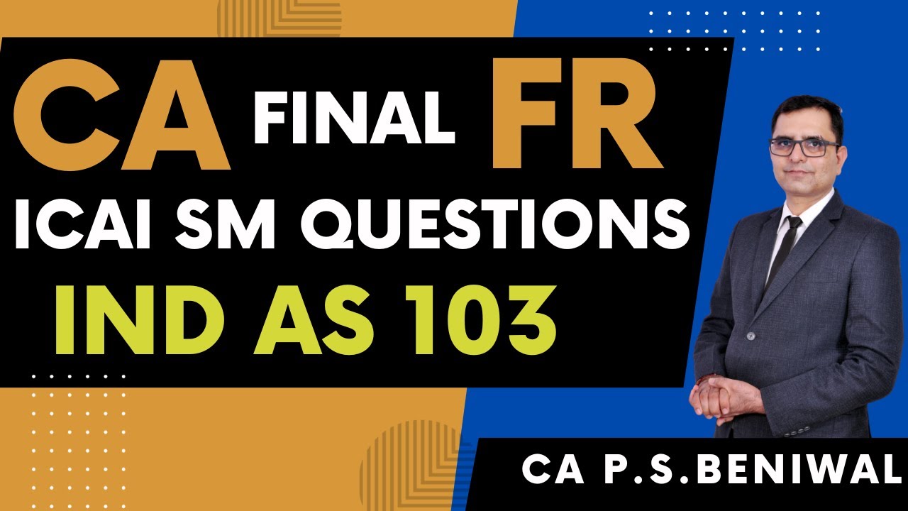 IND AS 103! BUSINESS COMBINATION! ICAI SM QUESTIONS! CA FINAL FR! 100 ...