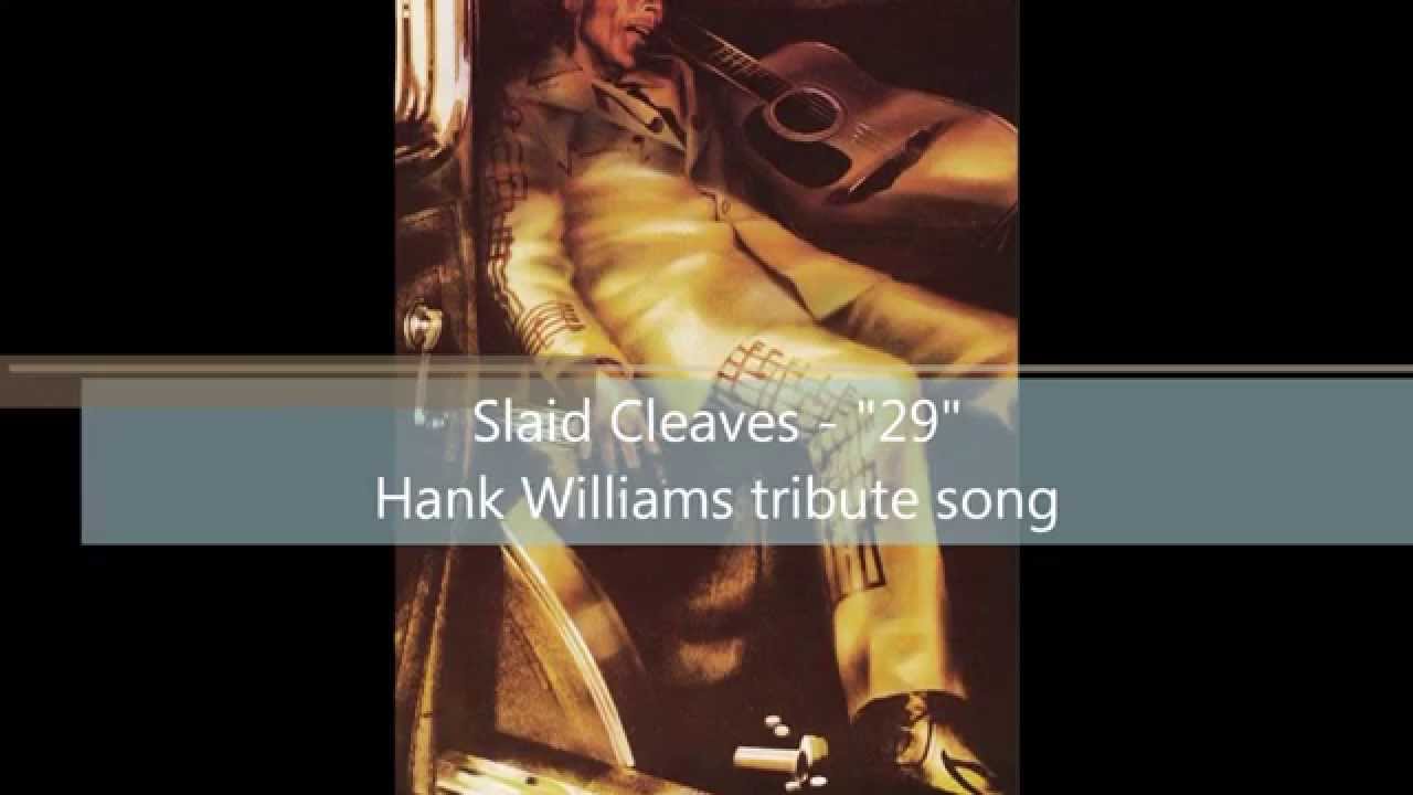 Slaid Cleaves - "29" Hank Williams tribute song - YouTube