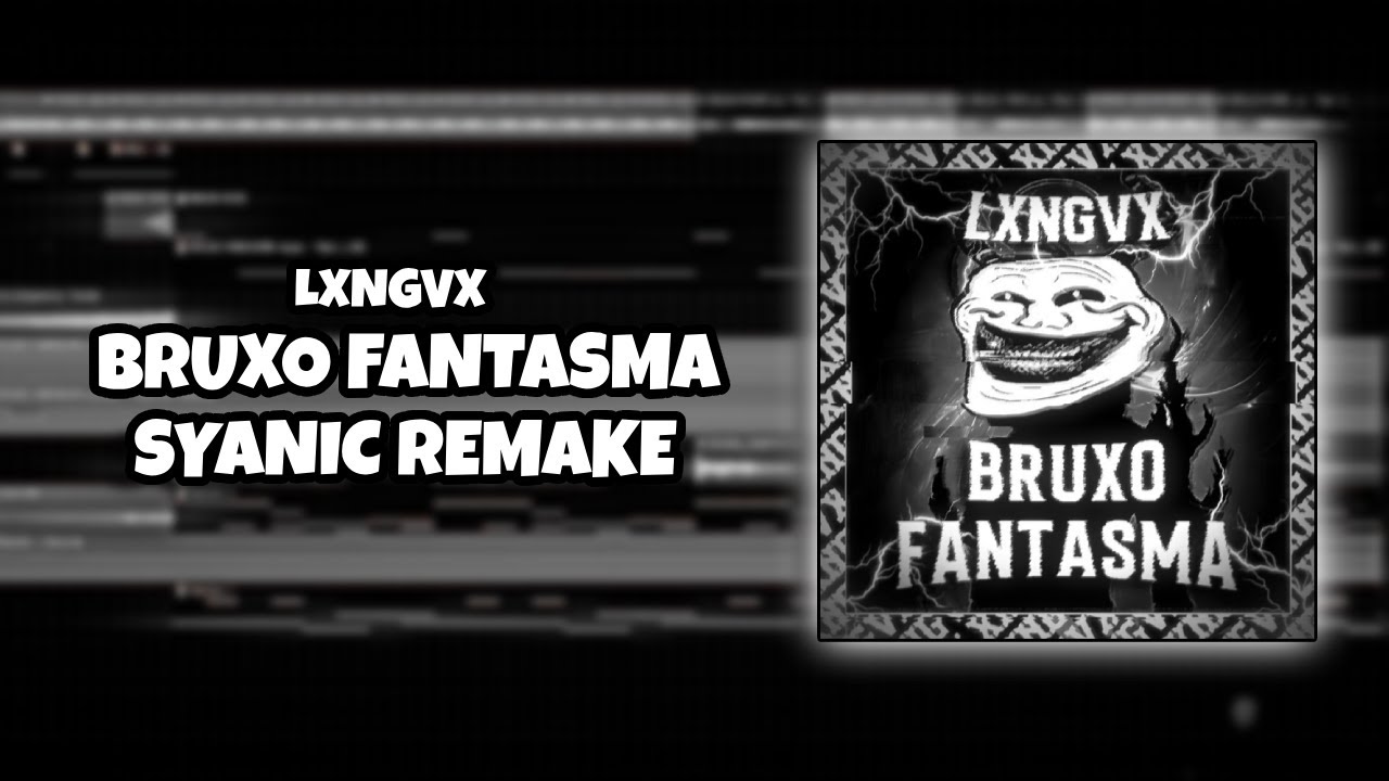 BRUXO FANTASMA - LXNGVX || 99 PERCENT ACCURATE || FL STUDIO REMAKE ...