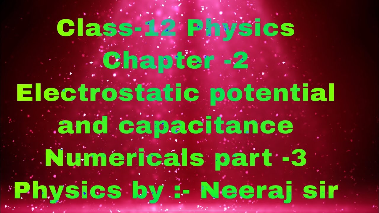 Class-12 Physics chapter-2 topic:- Numericals part- 3 - YouTube