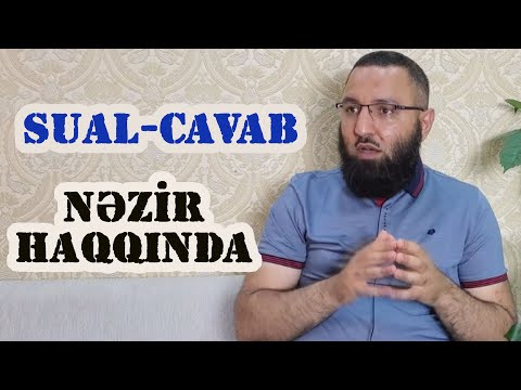 Oğlum əskərlikdən gəlsin qurban kəsəcəm... NƏZİR haqqında